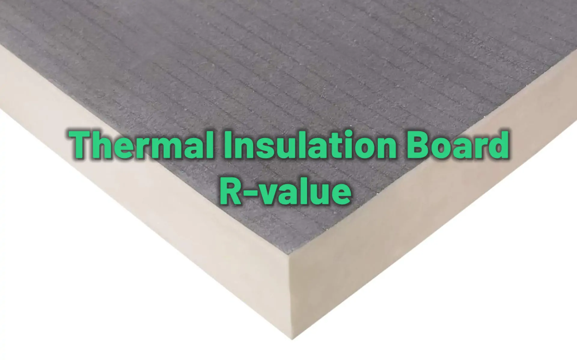 Comprehensive Guide to Foam PIR Insulation R Value - GFI